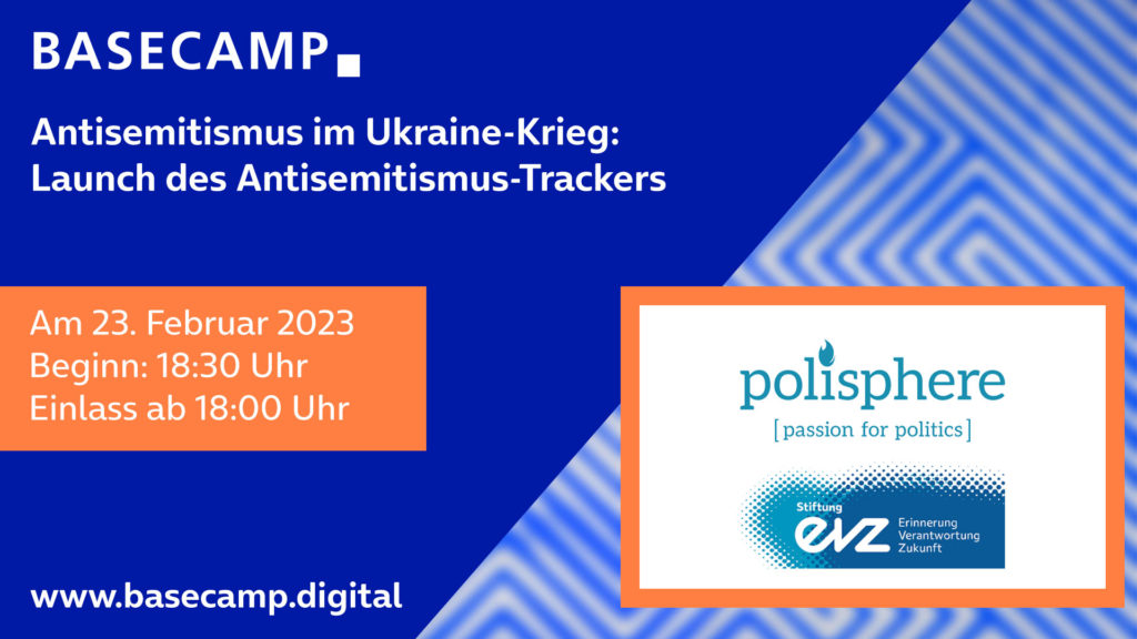 Antisemitismus im Ukraine-Krieg: Launch des Antisemitismus-Trackers - BASECAMP